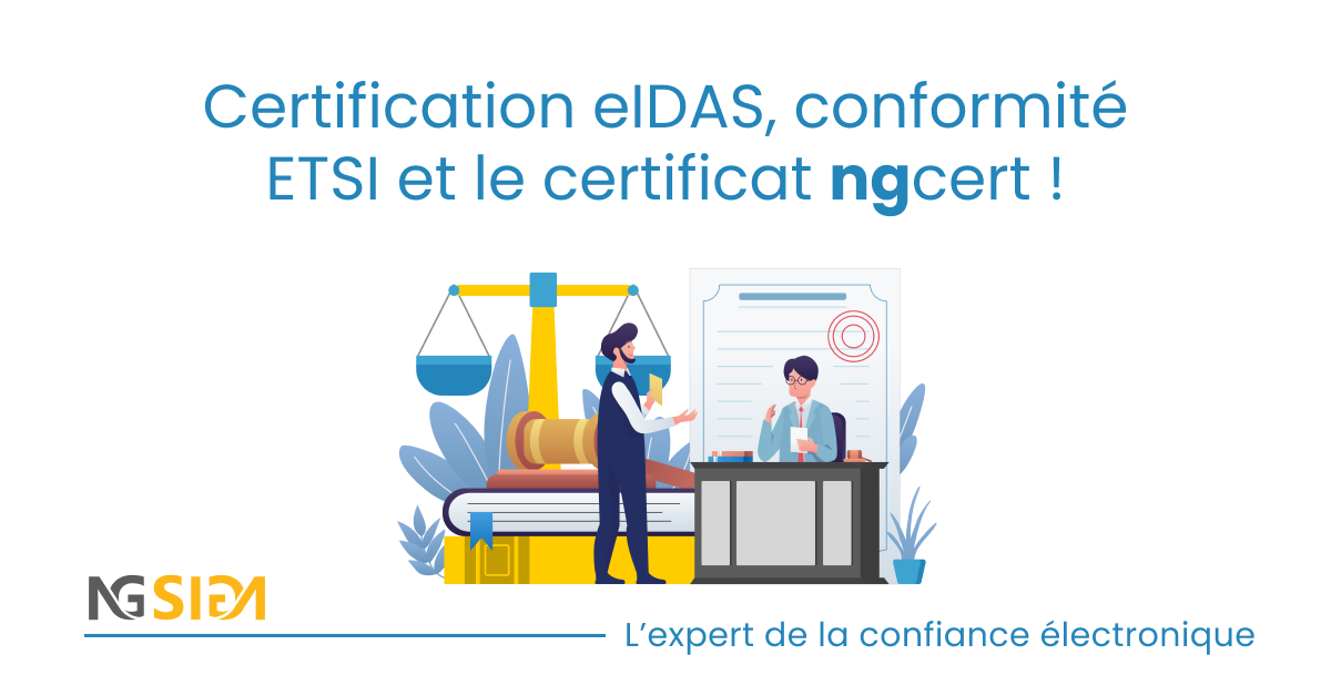 Certification eIDAS, conformité ETSI et le certificat ngcert ! - NGSIGN